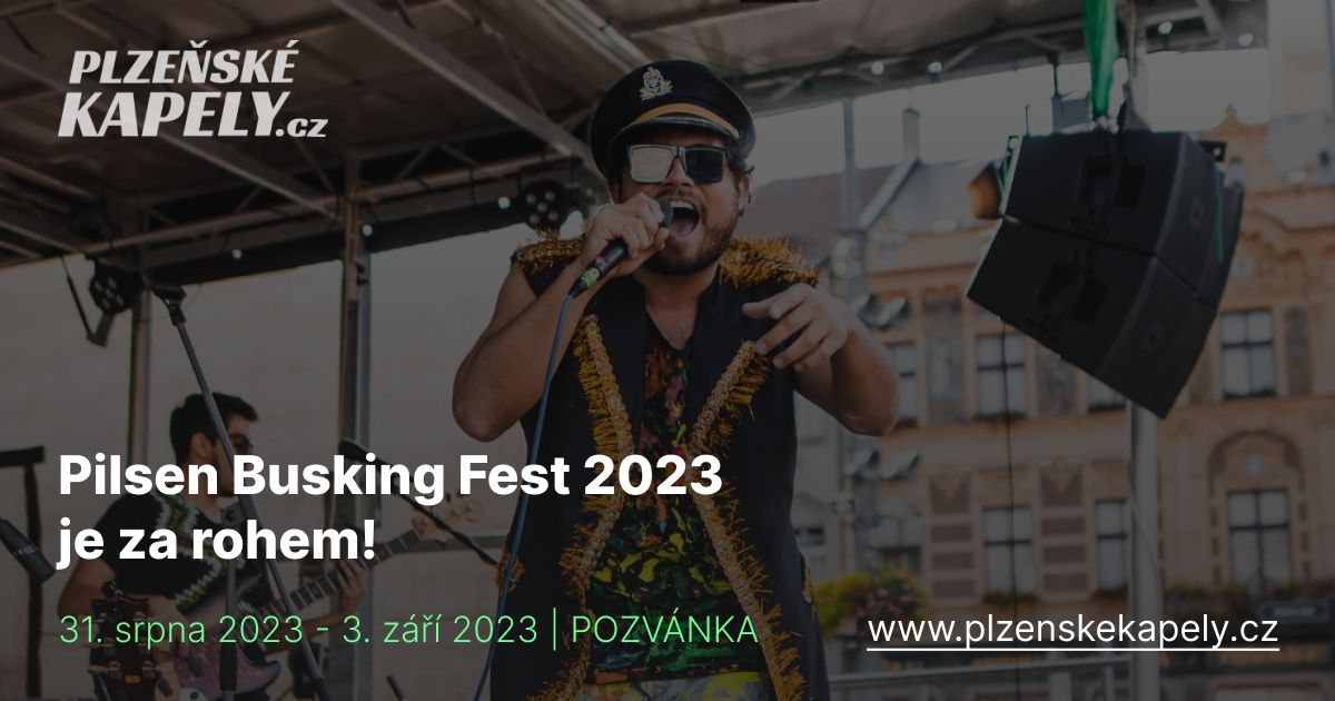 Pilsen Busking Fest 2023 je za rohem! | PlzeňskéKapely.cz
